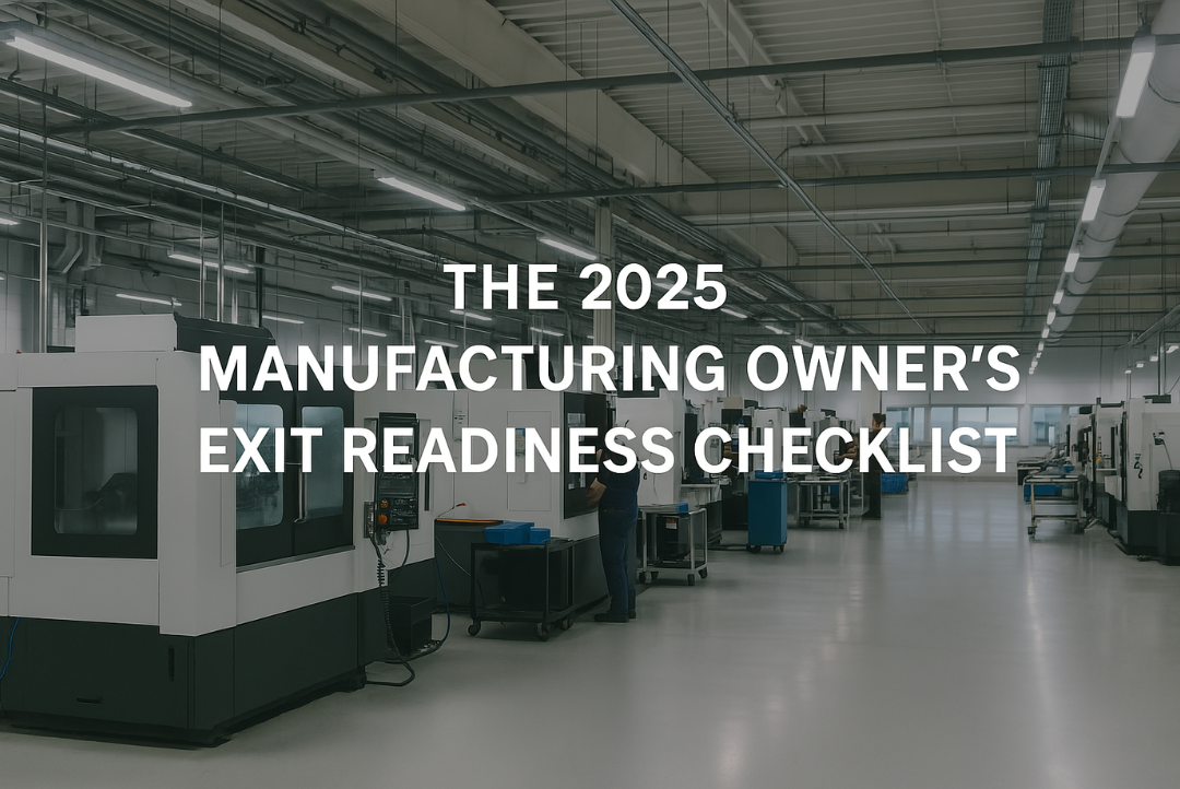 The 2025 Manufacturing Owner’s Exit Readiness Checklist - Accelerated MFG Brokers